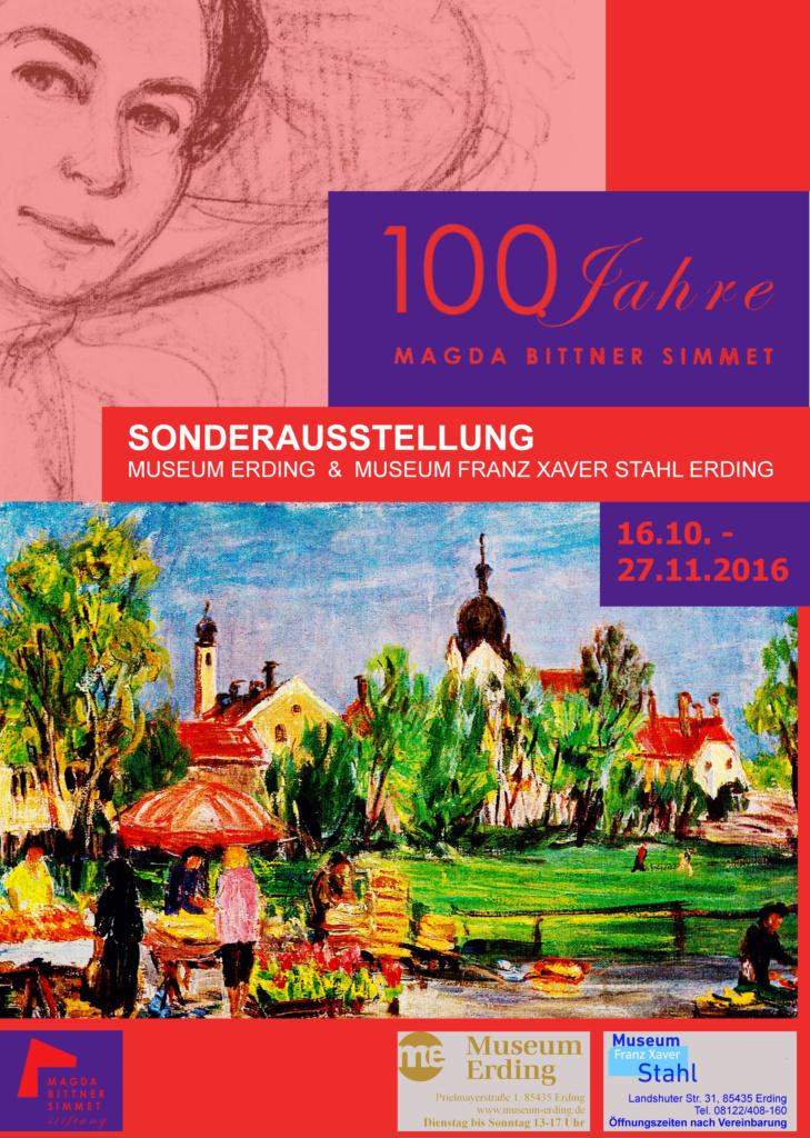2016 – 100 Jahre Magda Bittner Simmet - Museum Erding